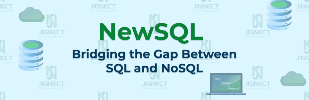 NewSQL: Bridging the Gap Between SQL and NoSQL NewSQL: Bridging the Gap Between SQL and NoSQL